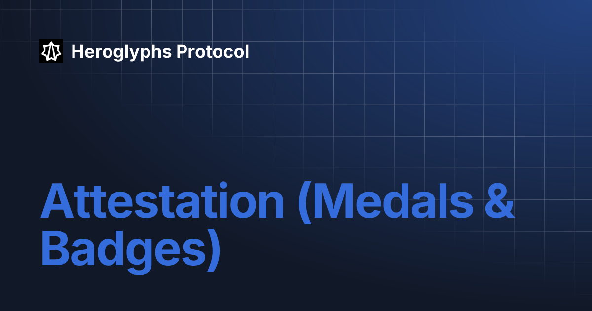 Attestation (Medals & Badges) | Heroglyphs Protocol